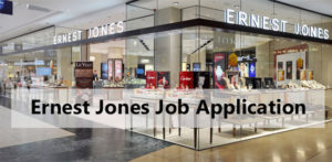 Ernest Jones Job Application Guide 2024 - Careers, How to Apply, Positions and Salaries