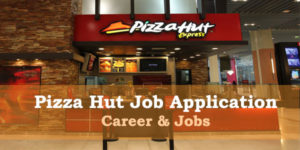 Pizza Hut Job Application Guide 2025 - Careers, How to Apply, Positions ...