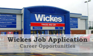 Wickes Job Application Guide 2025 - Careers, How to Apply, Positions ...