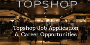 Topshop Job Application Guide 2025 - Careers, How to Apply, Positions ...