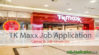 TK Maxx Job Application Guide 2025 - Careers, How to Apply, Positions ...
