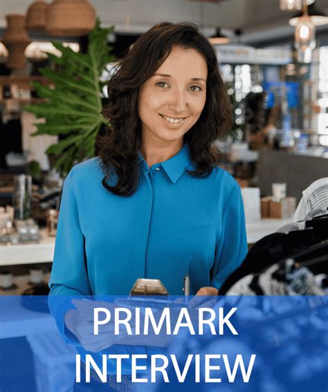 Primark Interview Questions & Answers 2024 - Careers, How to Apply ...